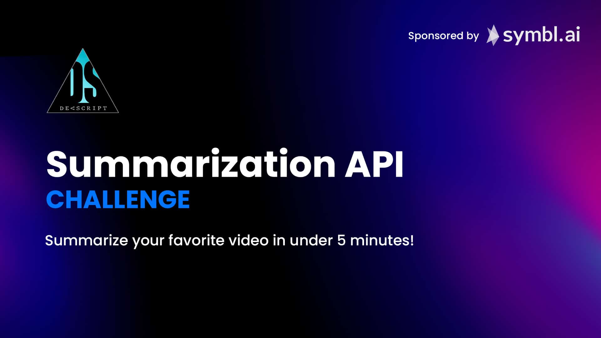 Symbl.ai Summarization API Challenge at DevScript | Symbl.ai Symbl.ai Summarization API Challenge at DevScript | Symbl.ai