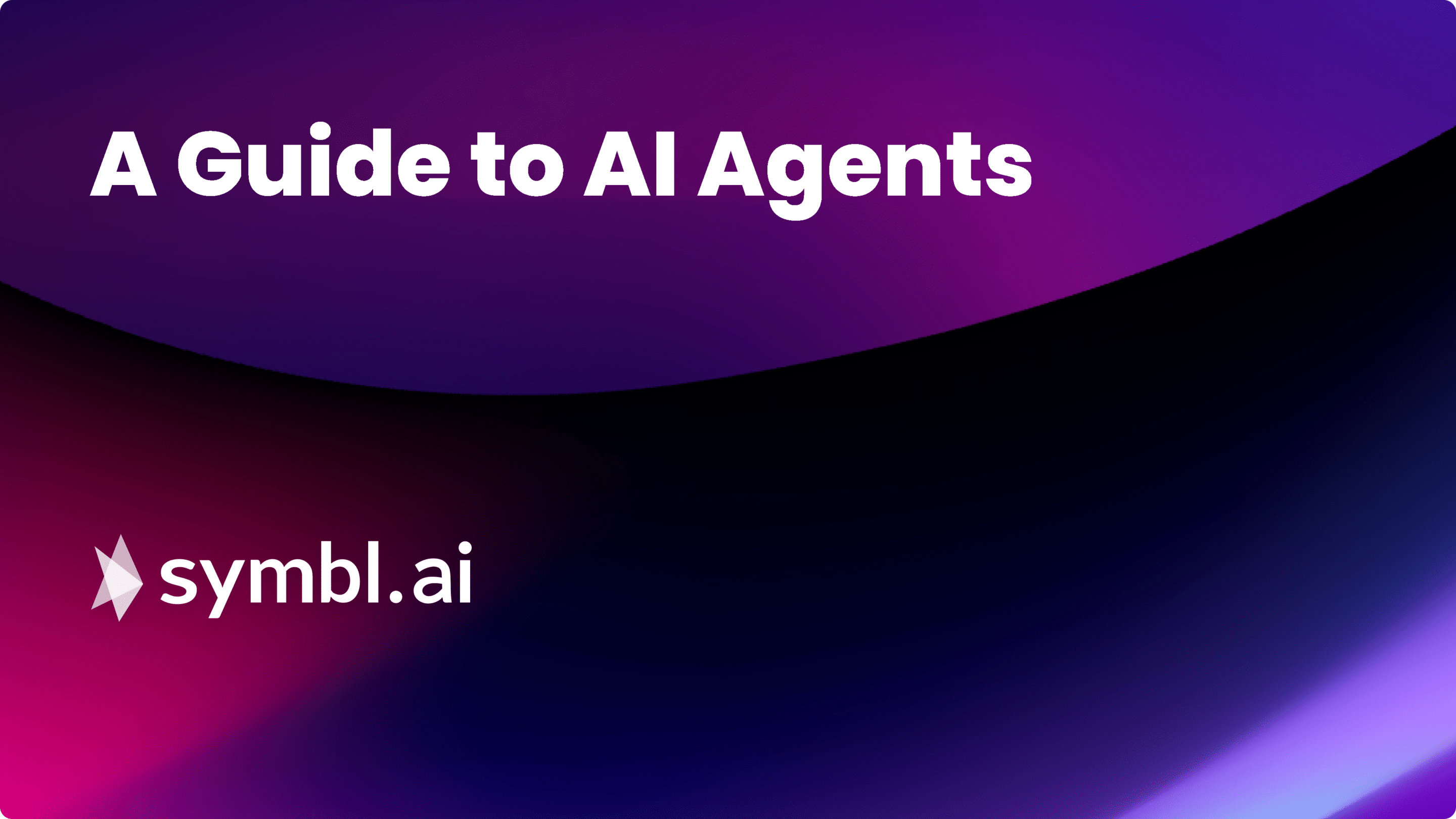 A Guide to AI Agents | Symbl.ai